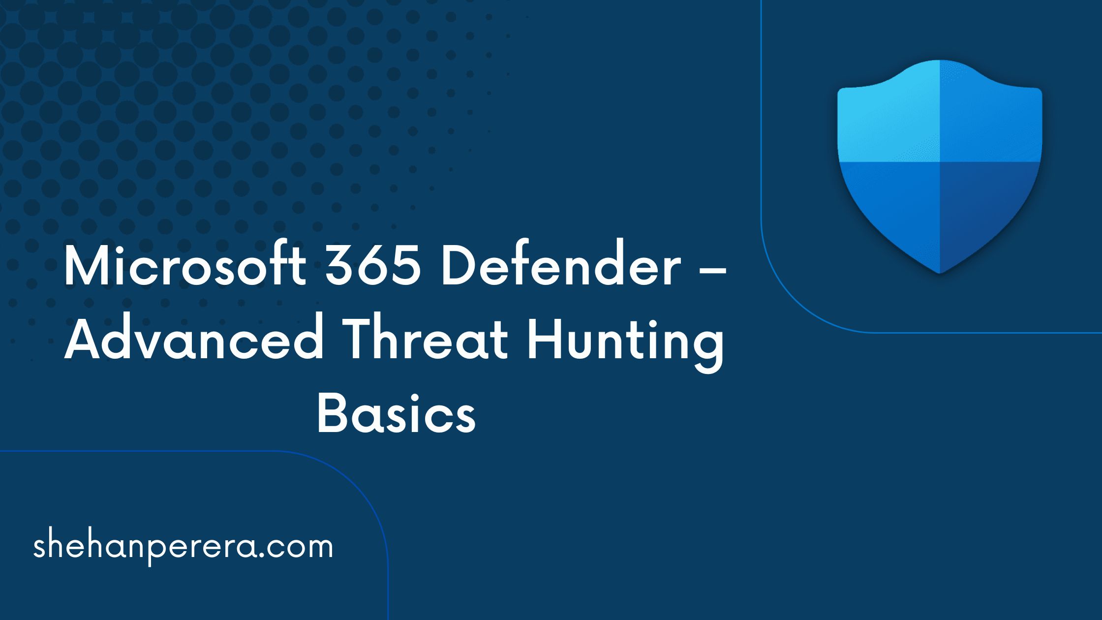 Microsoft 365 Defender – Advanced Threat Hunting Basics – EMS Route