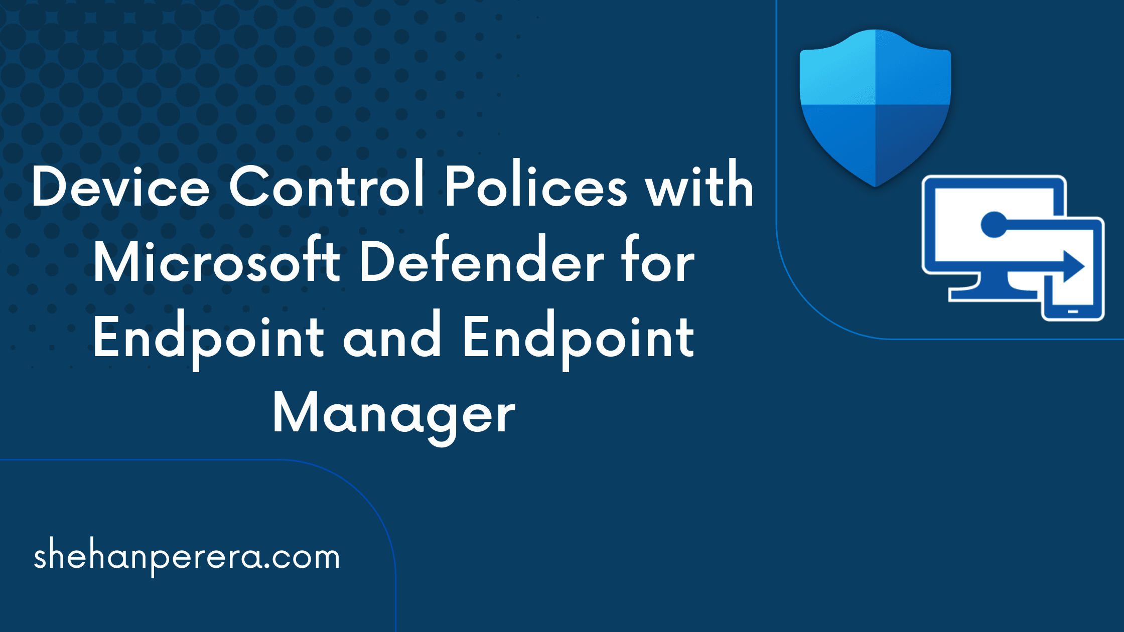 Device Control Polices with Microsoft Defender for Endpoint and ...