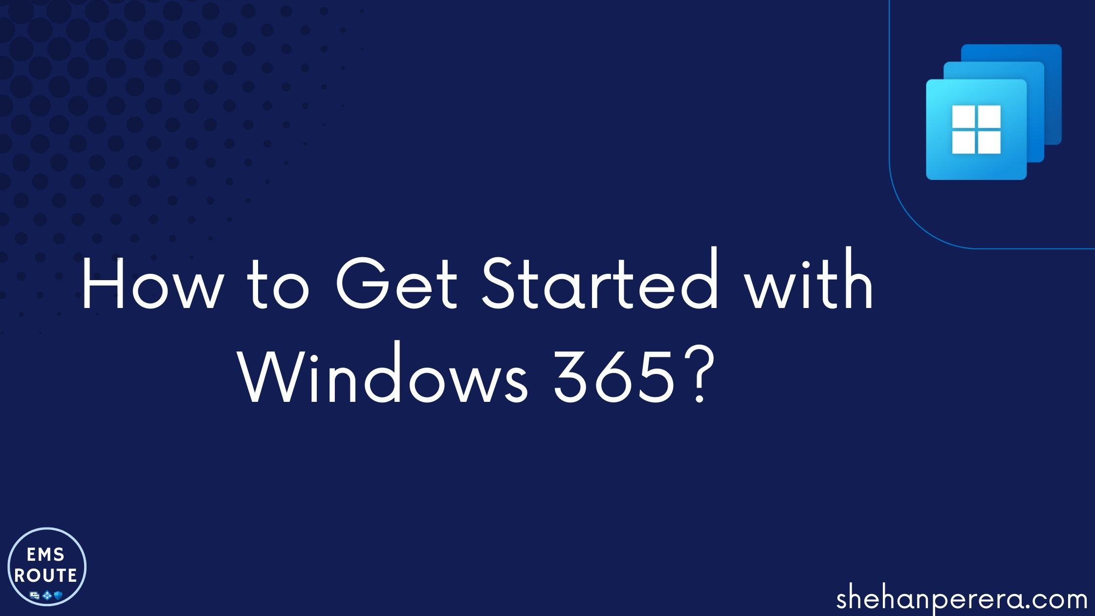 🪟Windows 365 – EMS Route