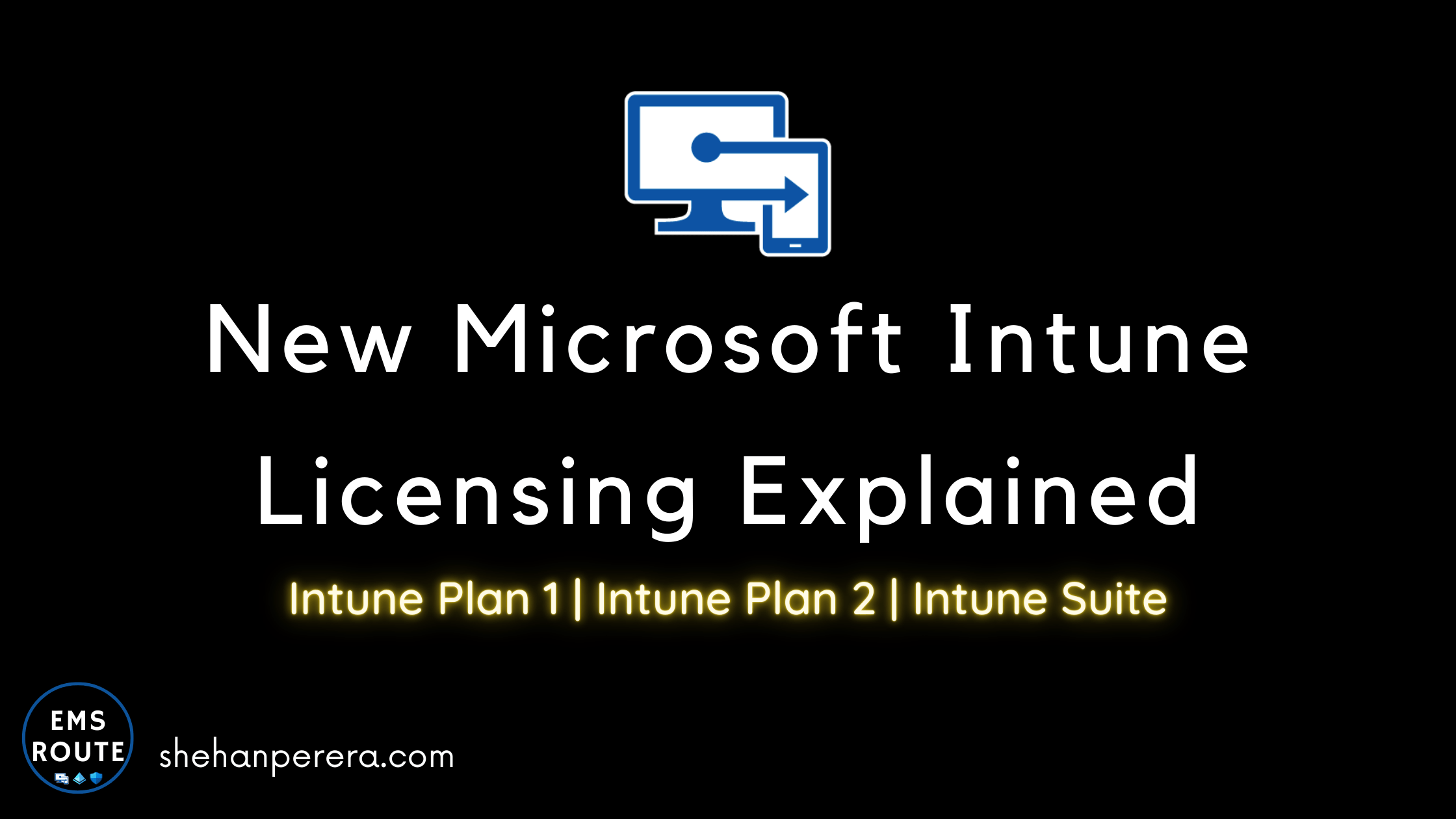 New Microsoft Intune Licensing Explained – EMS Route