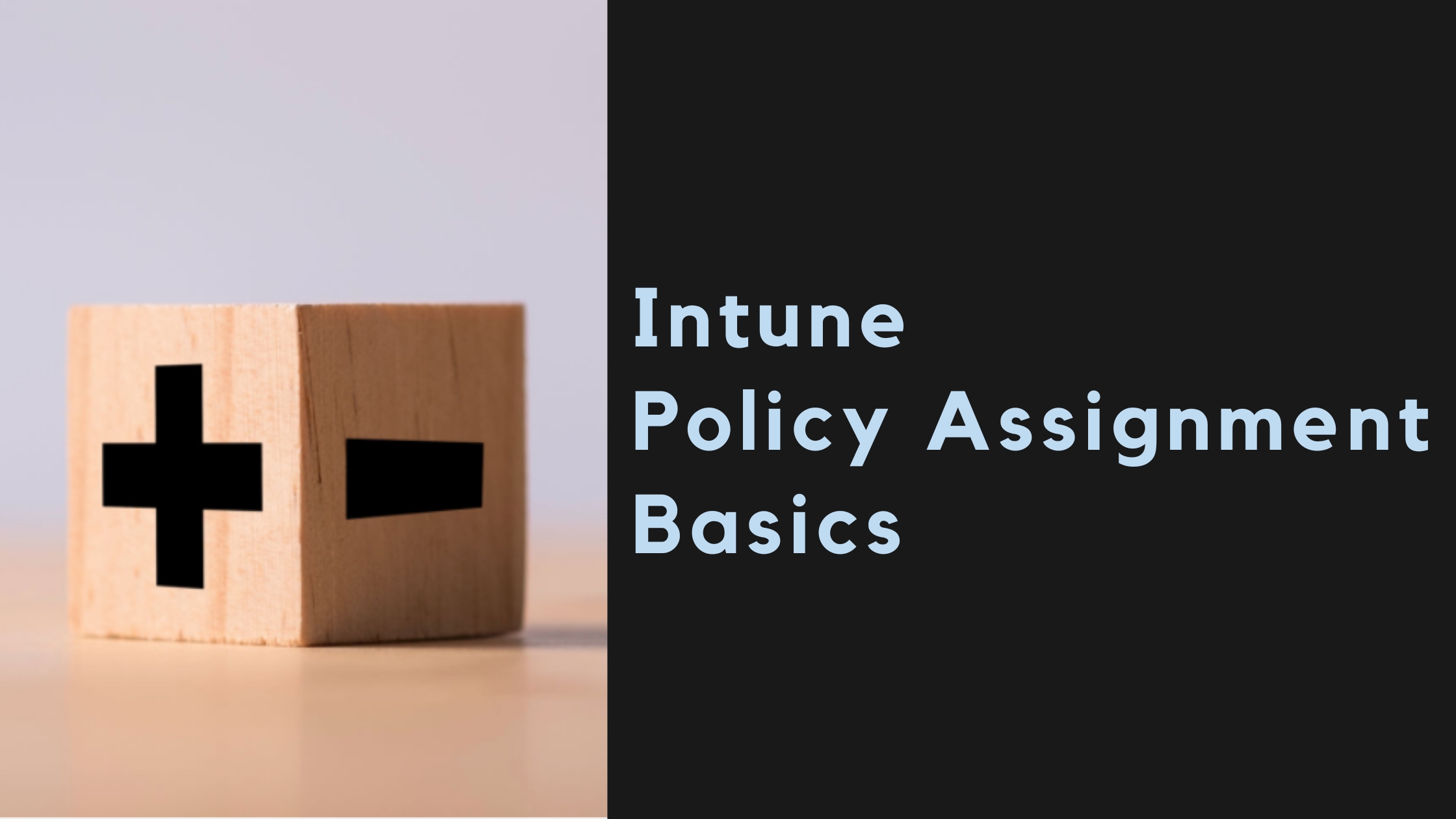 Intune Policy Assignment Basics – EMS Route