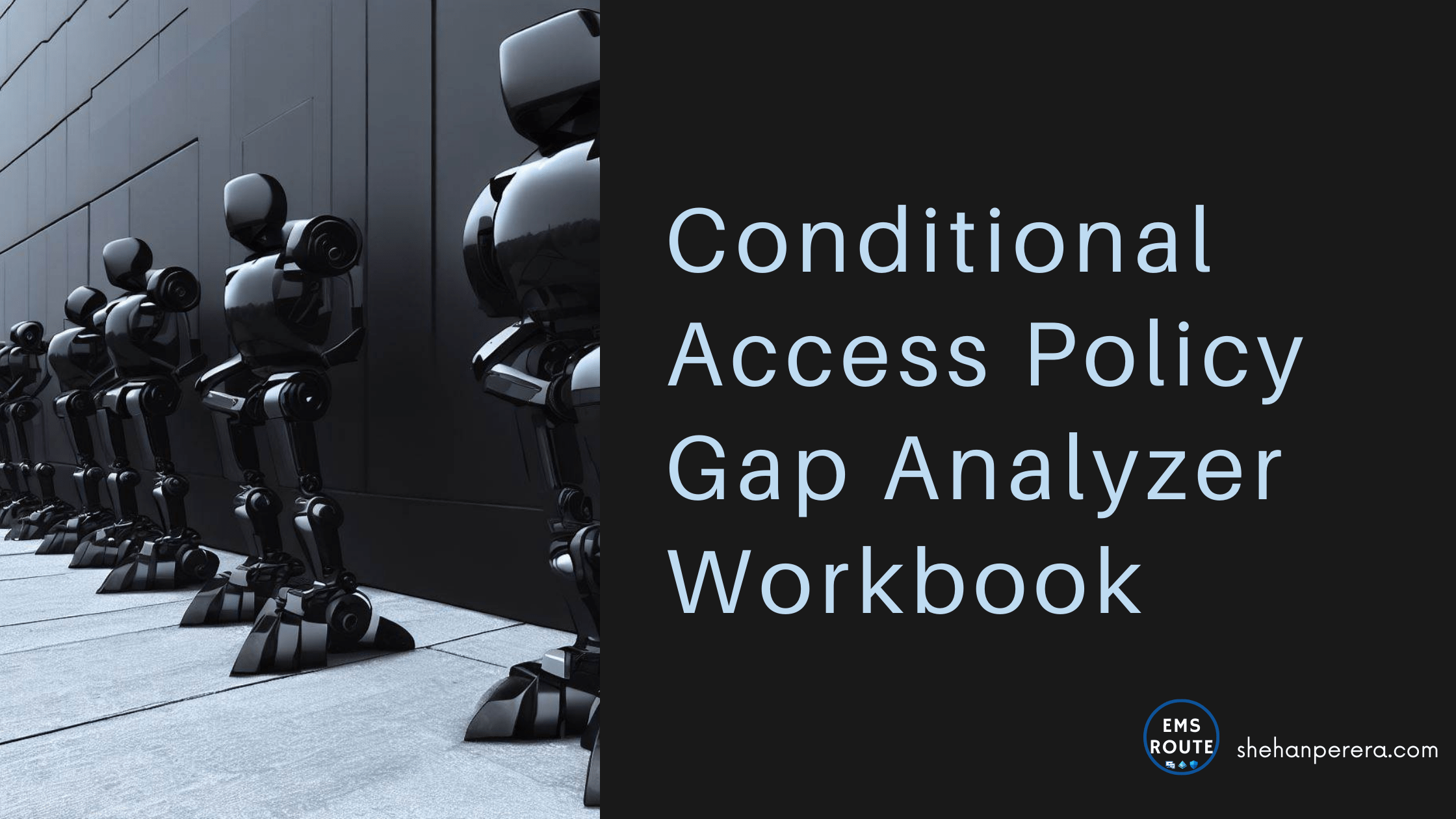 How to Use the Conditional Access Policy Gap Analyzer Workbook? – EMS Route