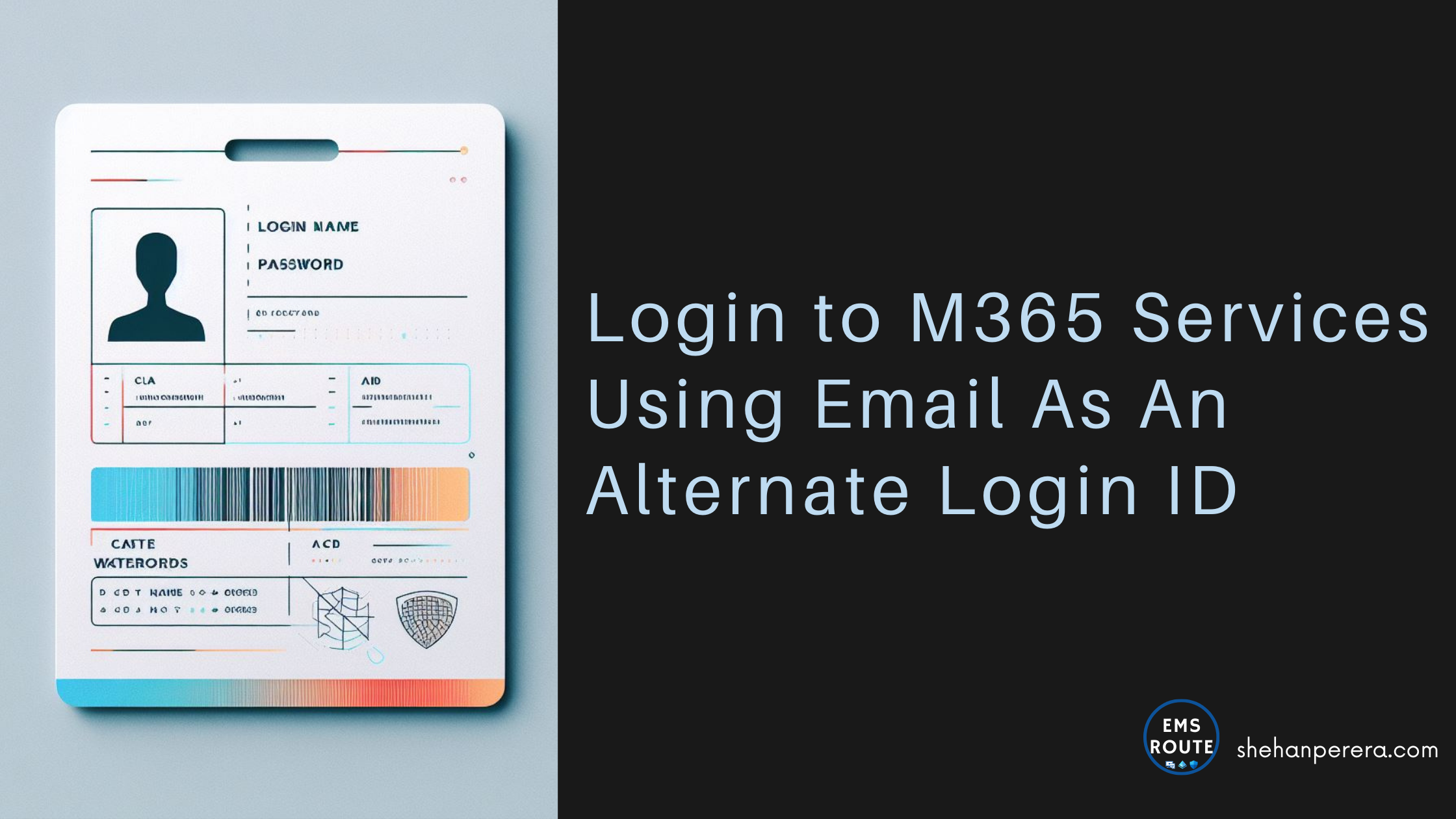 Login to M365 Services Using Email As An Alternate Login ID – EMS Route