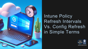 💻 Intune Policy refresh intervals Vs. Config Refresh in simple terms ...
