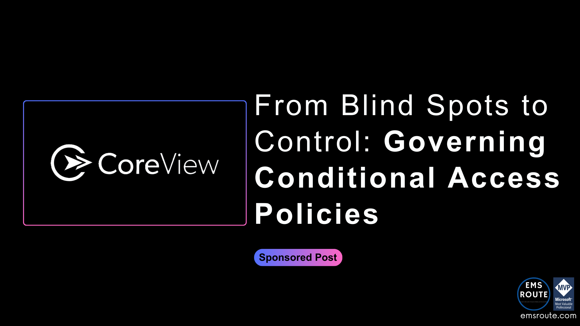 From Blind Spots to Control: Governing Conditional Access Policies ...